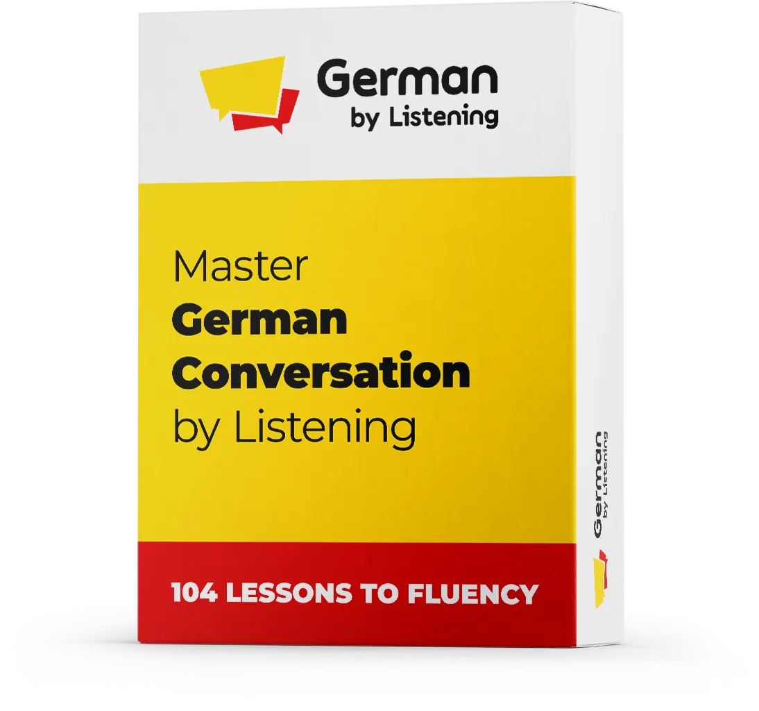 Learn German by Listening - 104 Lessons for Confident Speaking